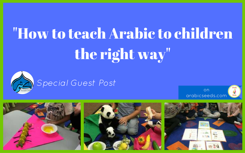 How to teach Arabic to children the right way guest post Arabic Seeds 1 how-to-teach-arabic-to-children-the-right-way-guest-post-arabic-seeds-1